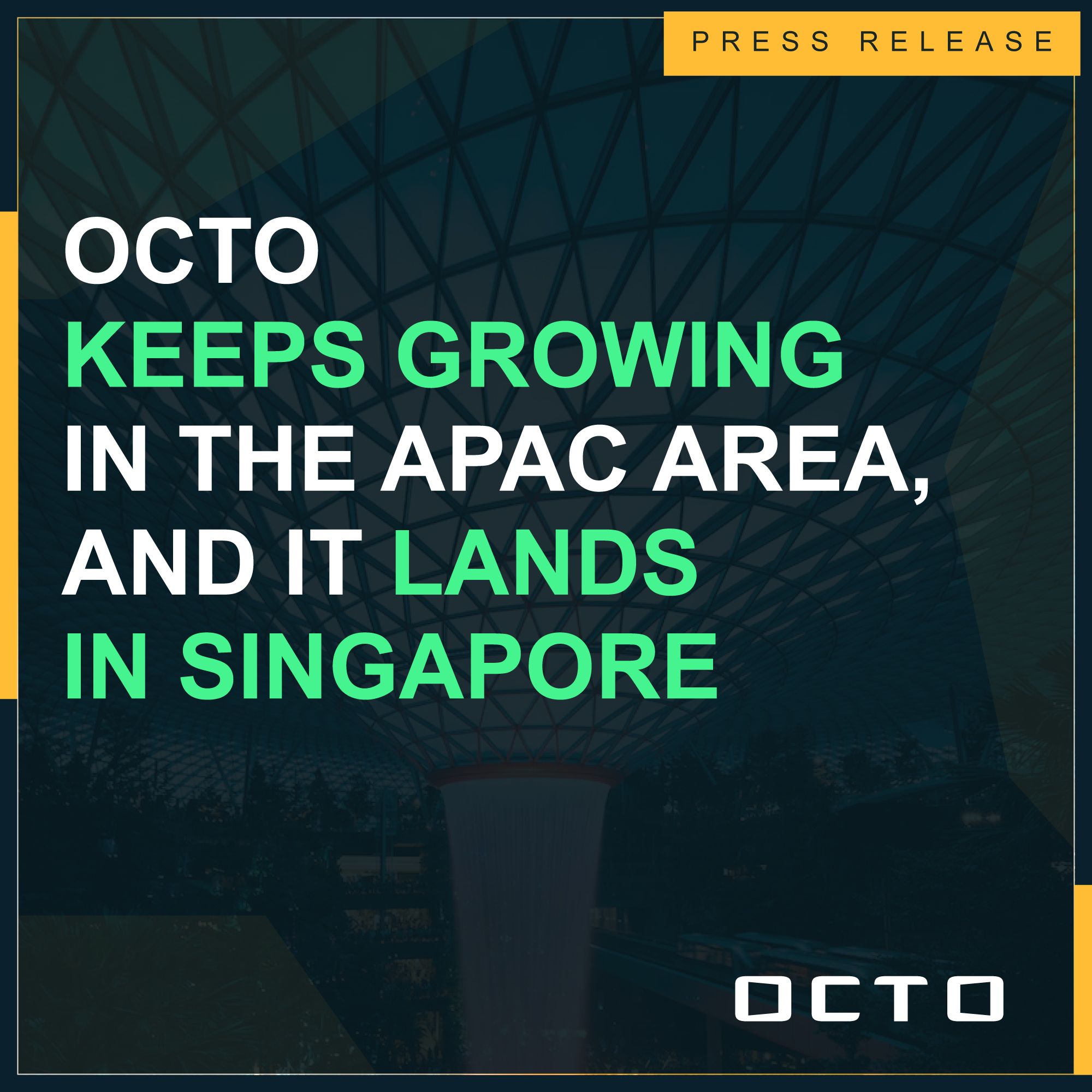 OCTO KEEPS GROWING IN THE APAC AREA, AND IT LANDS IN SINGAPORE - Octo ...